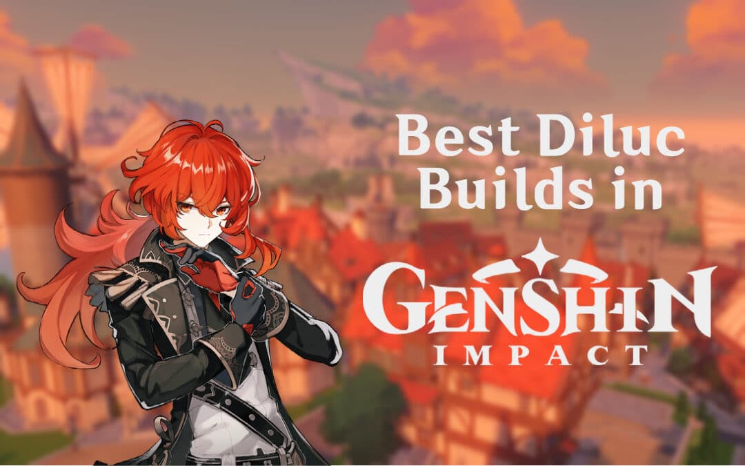 Genshin Impact: Diluc Builds Guide | High Ground Gaming